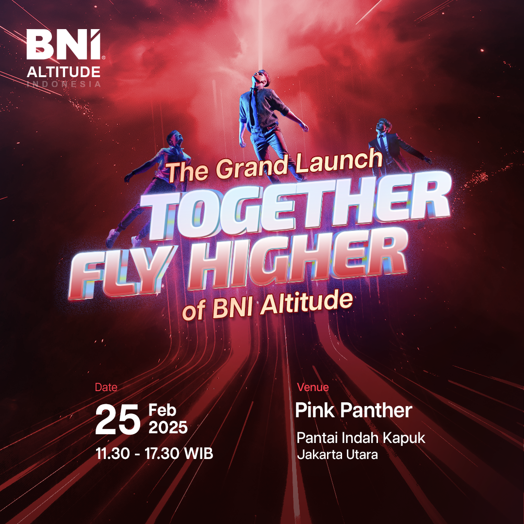 BNI Altitude Grand Launch: Together, Fly Higher - BNI Altitude
